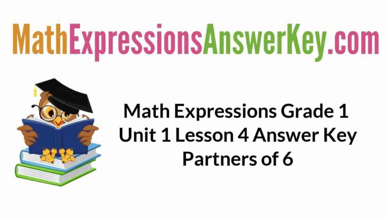 Math Expressions Grade 1 Unit 1 Lesson 4 Answer Key Partners of 6 ...