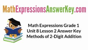 Math Expressions Grade 1 Unit 8 Lesson 2 Answer Key Methods of 2-Digit Addition – Math ...