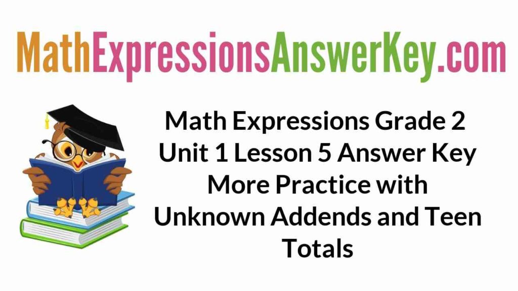 Math Expressions Grade 2 Unit 1 Lesson 5 Answer Key More Practice with ...